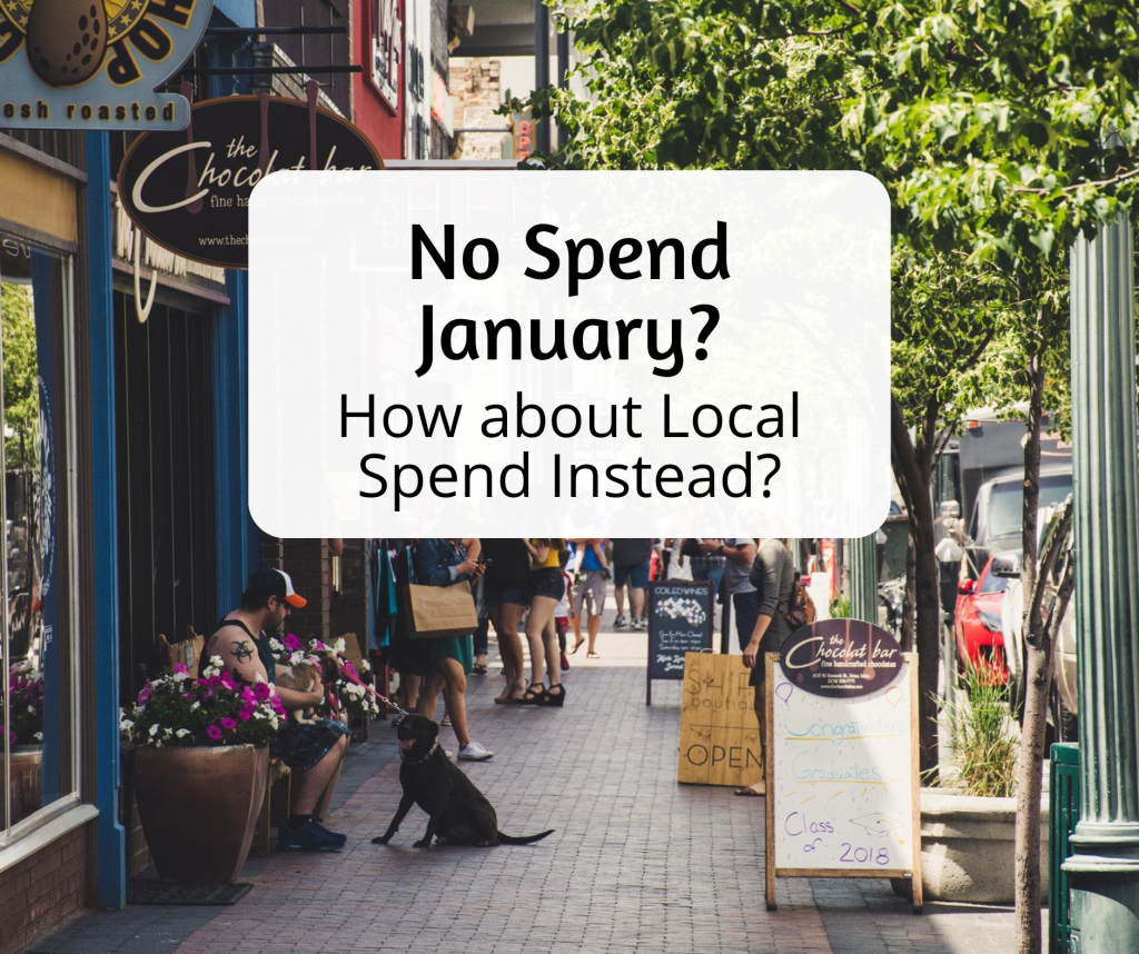 No Spend January? How about Local Spend Instead? - Tread Lightly ...